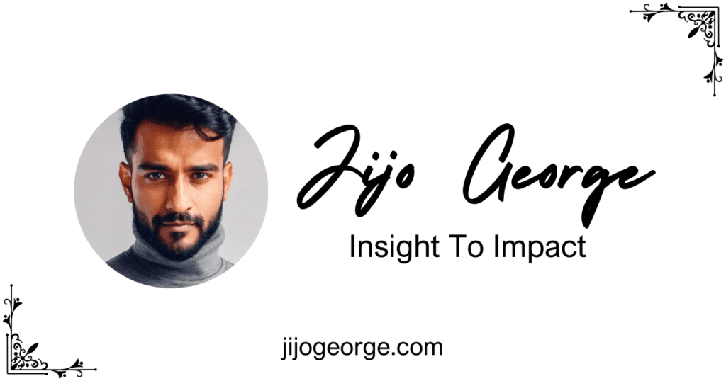 Jijo George - Insight To Impact